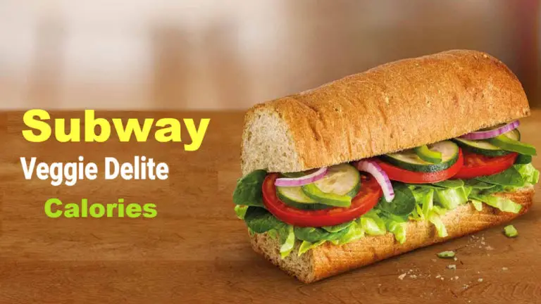 Subway Veggie Delight Calories | Nutrition Facts | Veg Ingredients